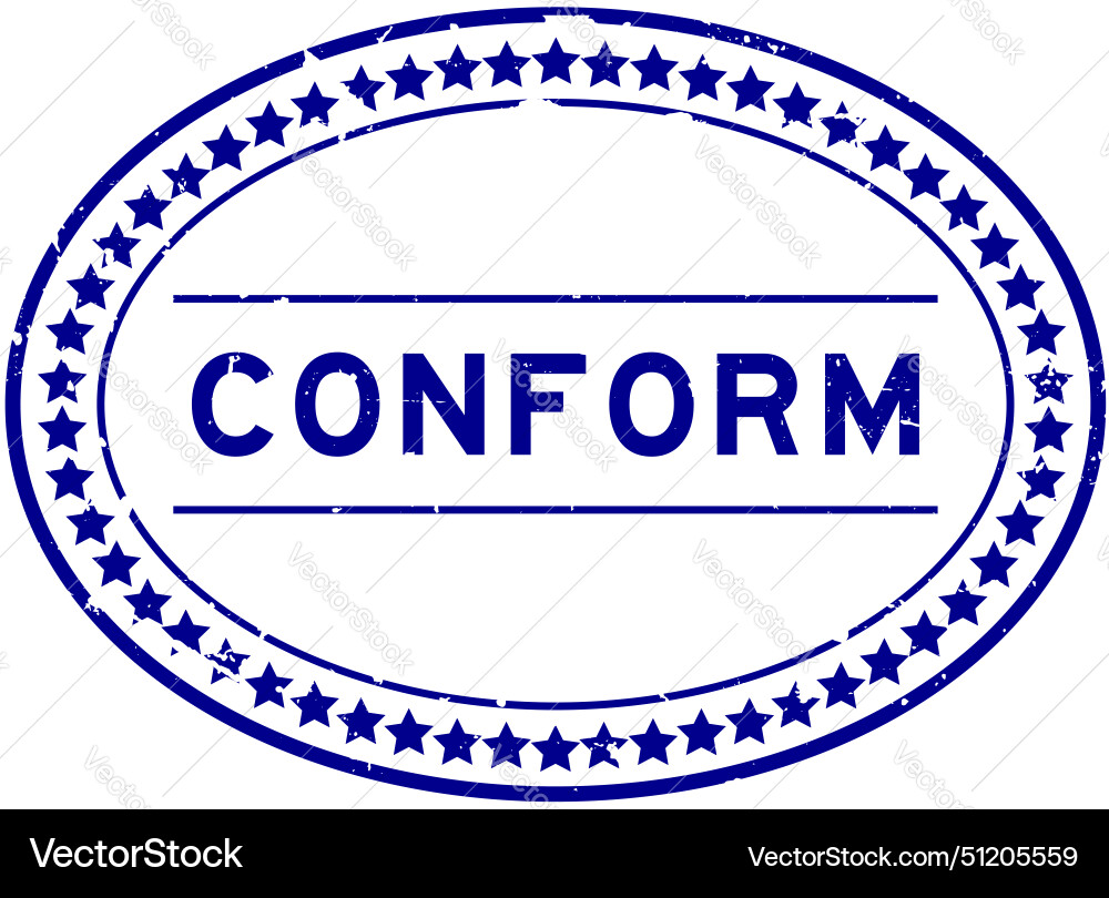 Grunge blue conform word oval rubber seal stamp Vector Image