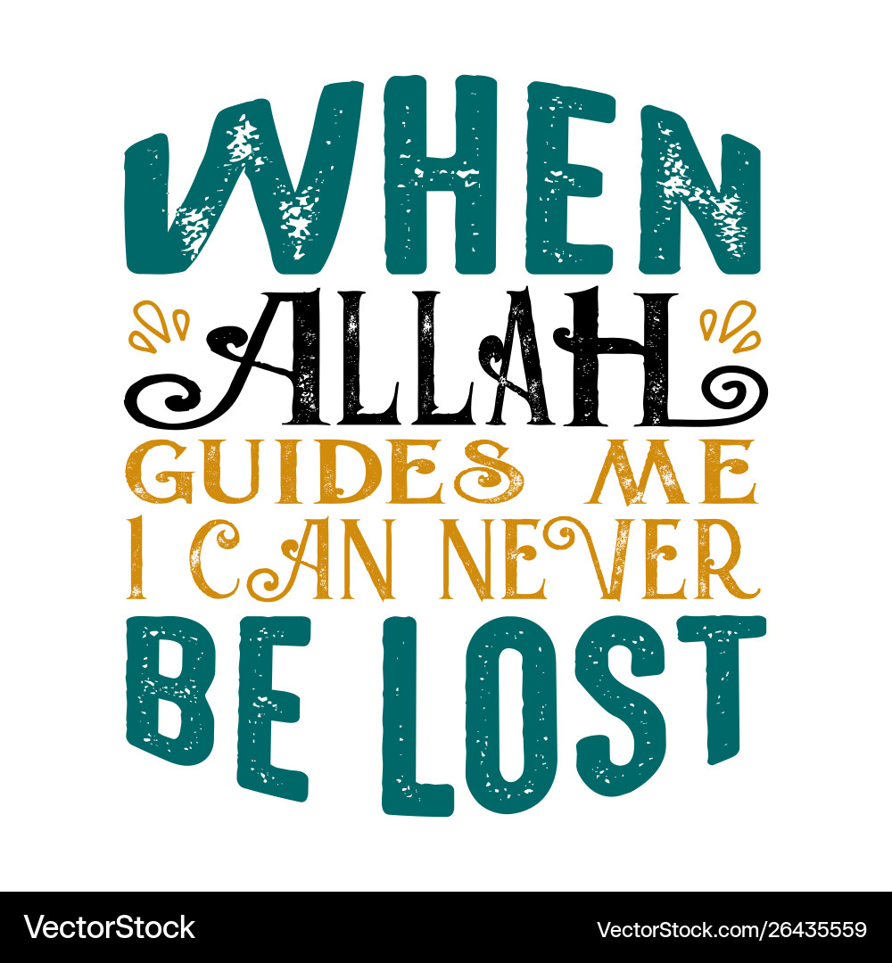 When allah guided me muslim quote and saying Vector Image