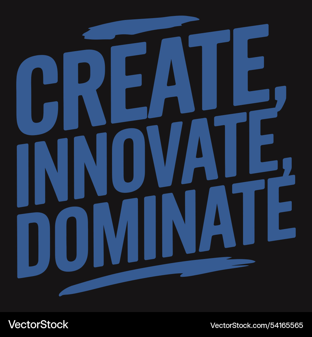 Create innovate dominate g stand out Royalty Free Vector