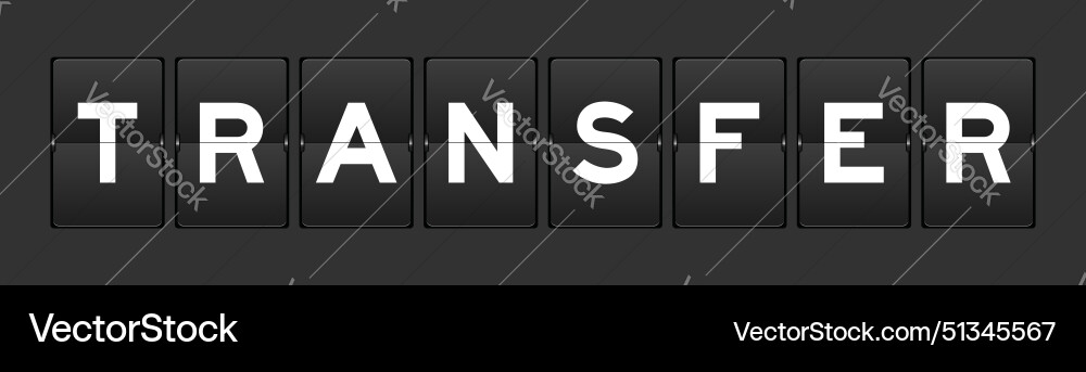 Black color analog flip board with word transfer Vector Image