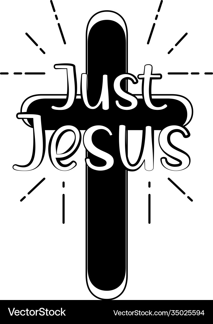 Just jesus on white background christian phrase Vector Image