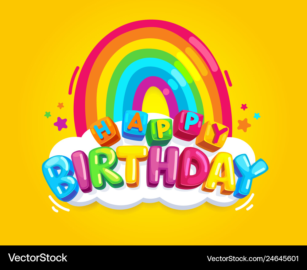 Happy birthday rainbow Royalty Free Vector Image