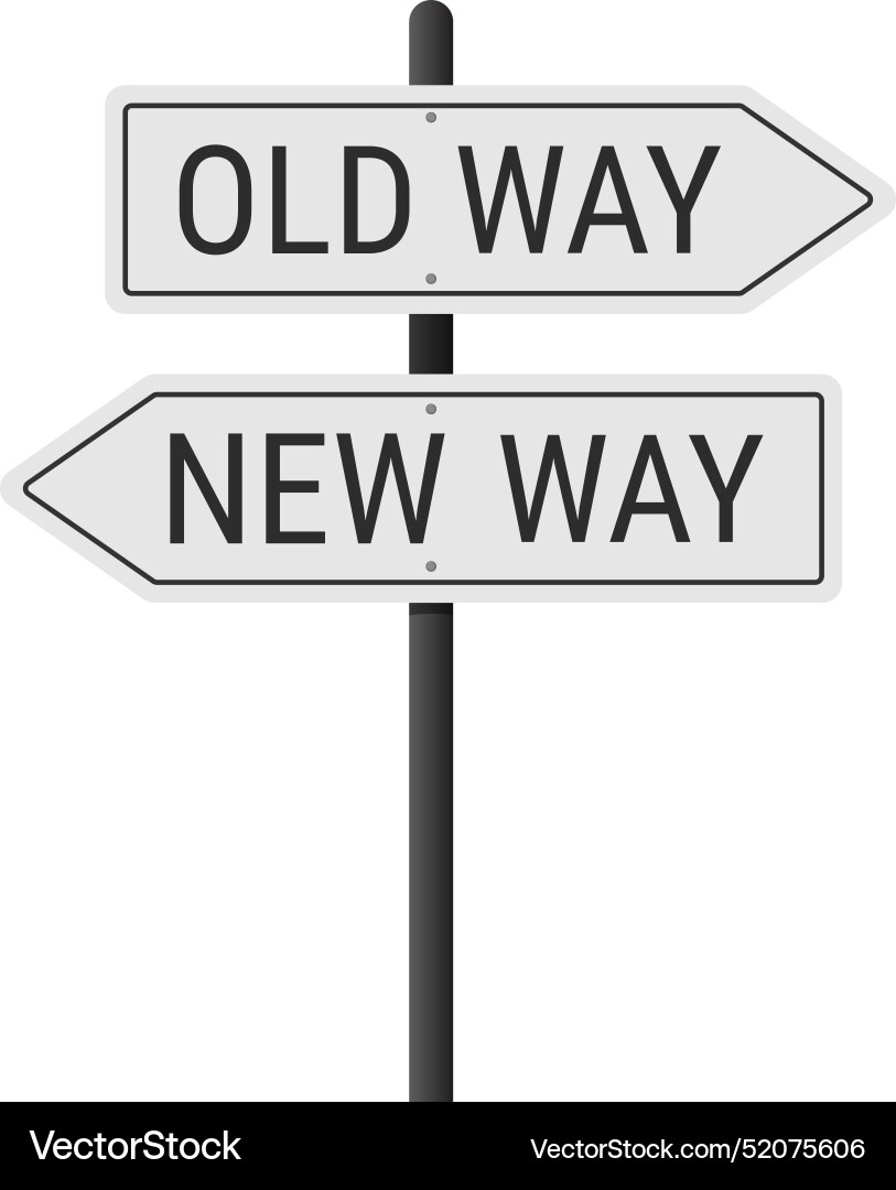 Road sign representing the old and new way Vector Image