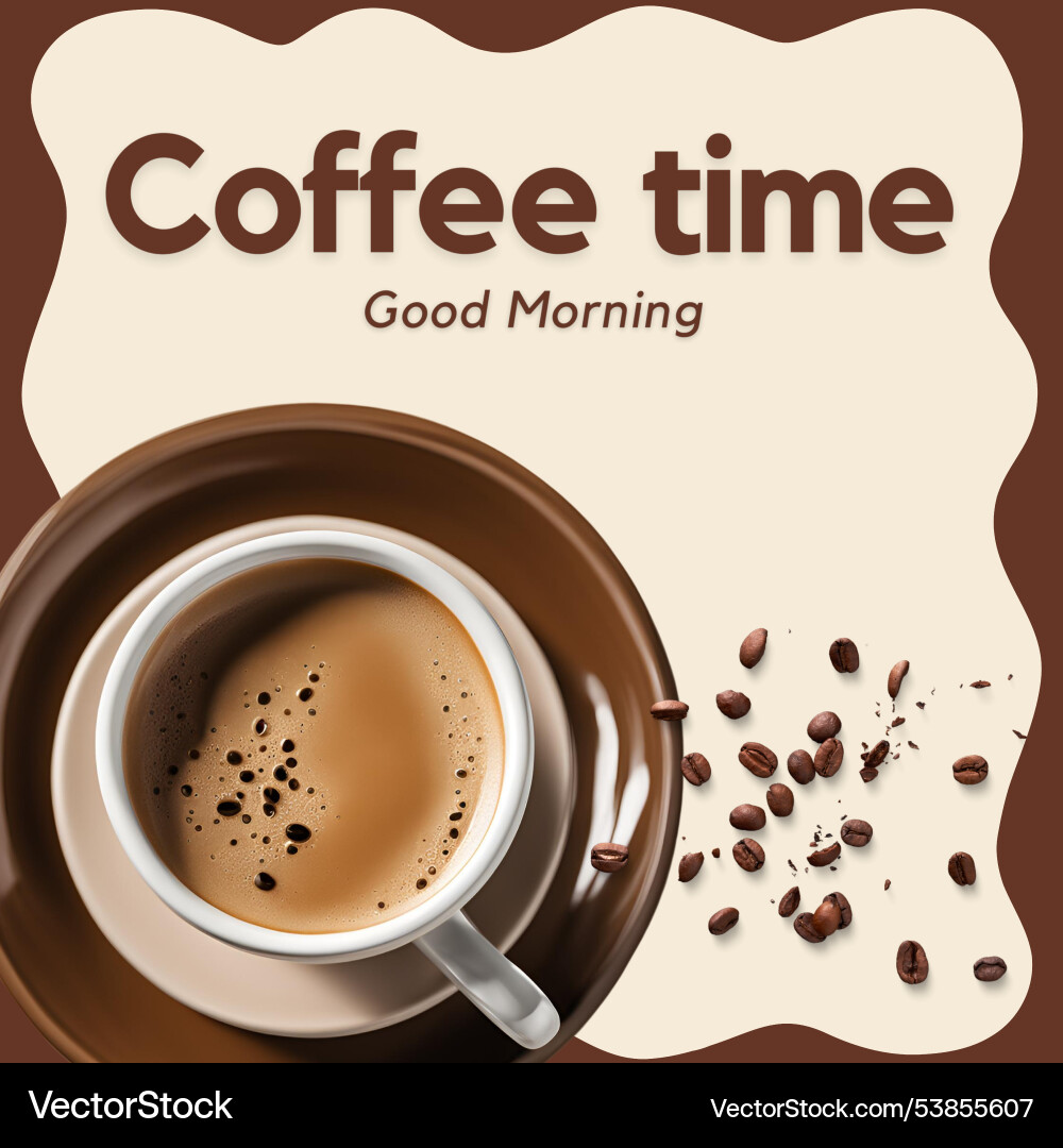 Coffee time good morning Royalty Free Vector Image