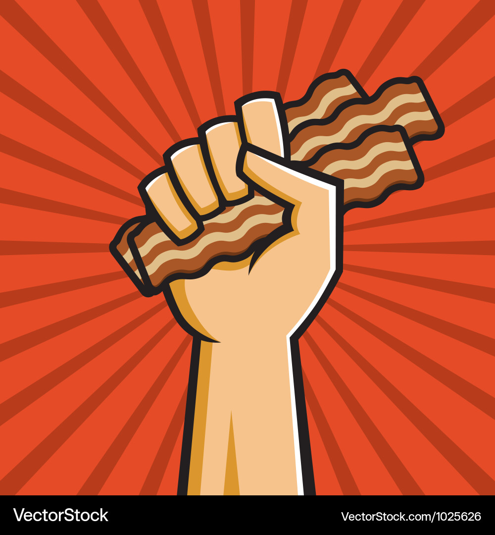Fist full of bacon Royalty Free Vector Image - VectorStock
