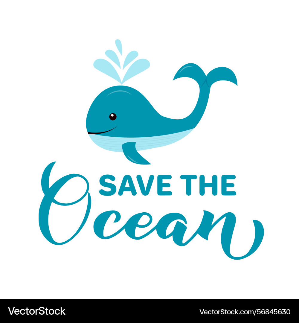 Save the ocean calligraphy hand lettering Vector Image