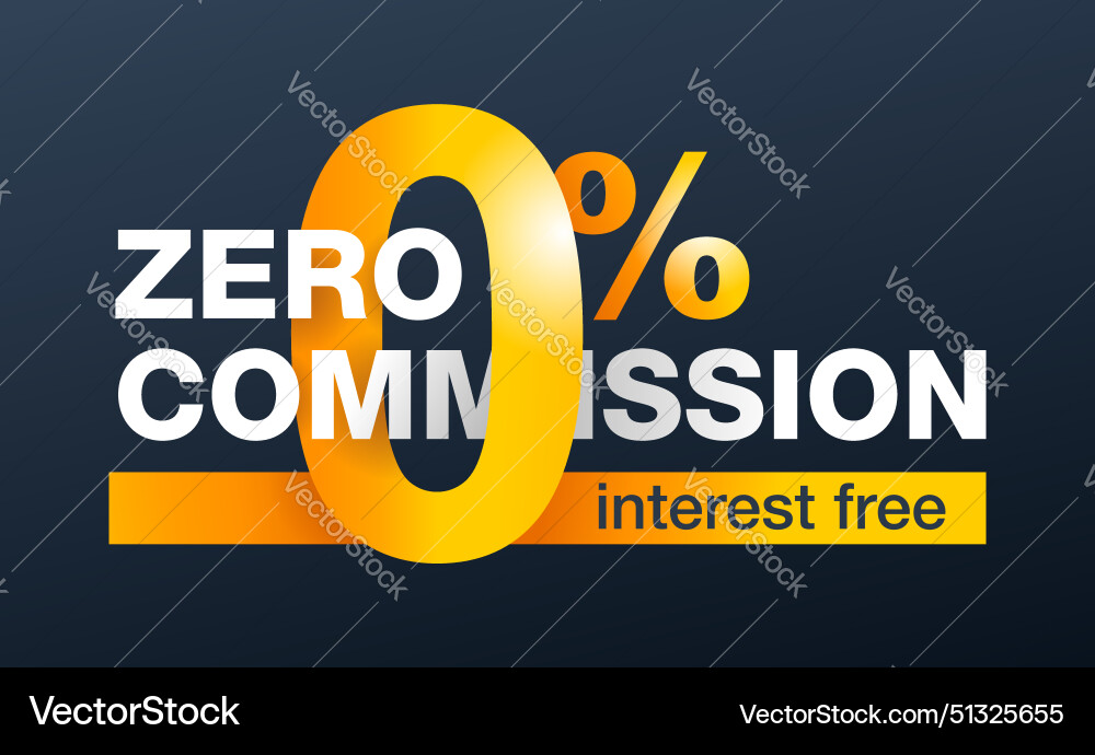 Zero interest free commission yellow banner Vector Image