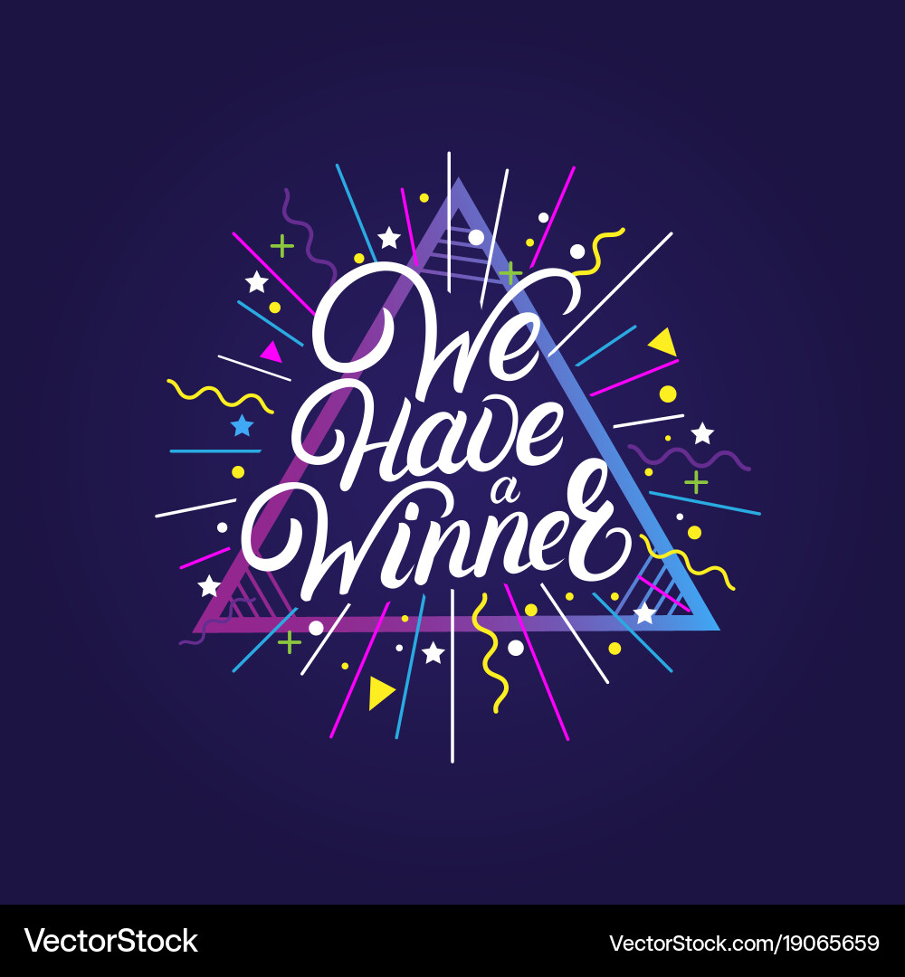 We Have a Winner Quote Royalty Free Vector Image