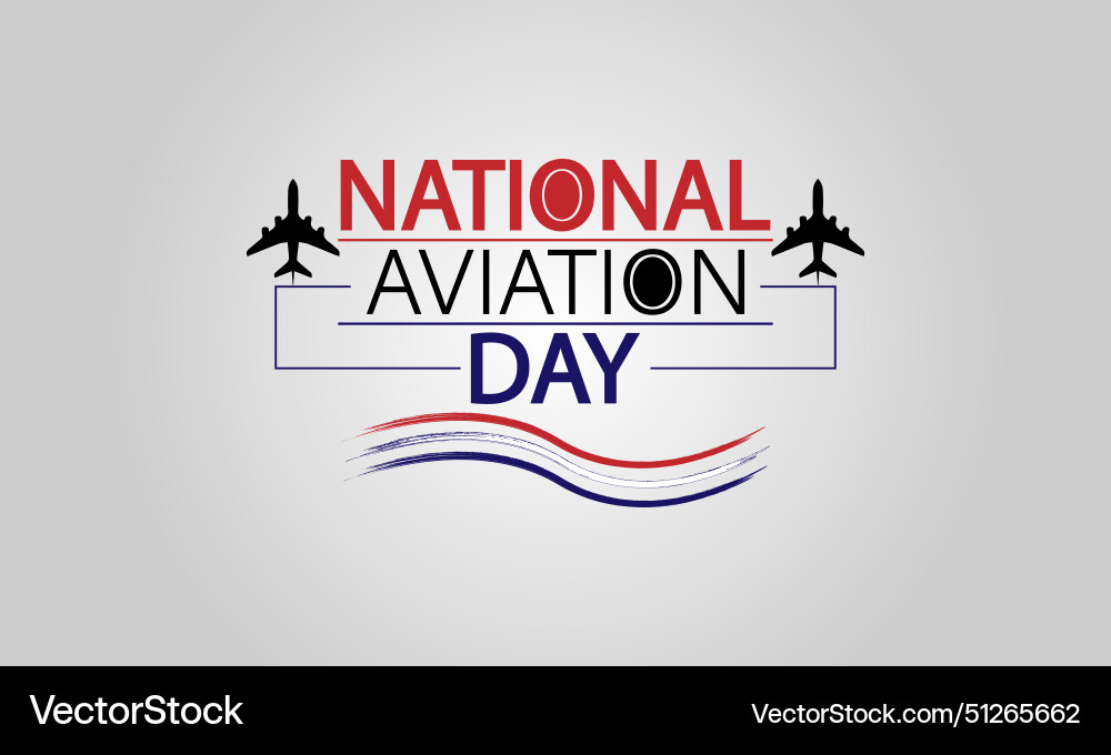 Flying high celebrating national aviation day Vector Image