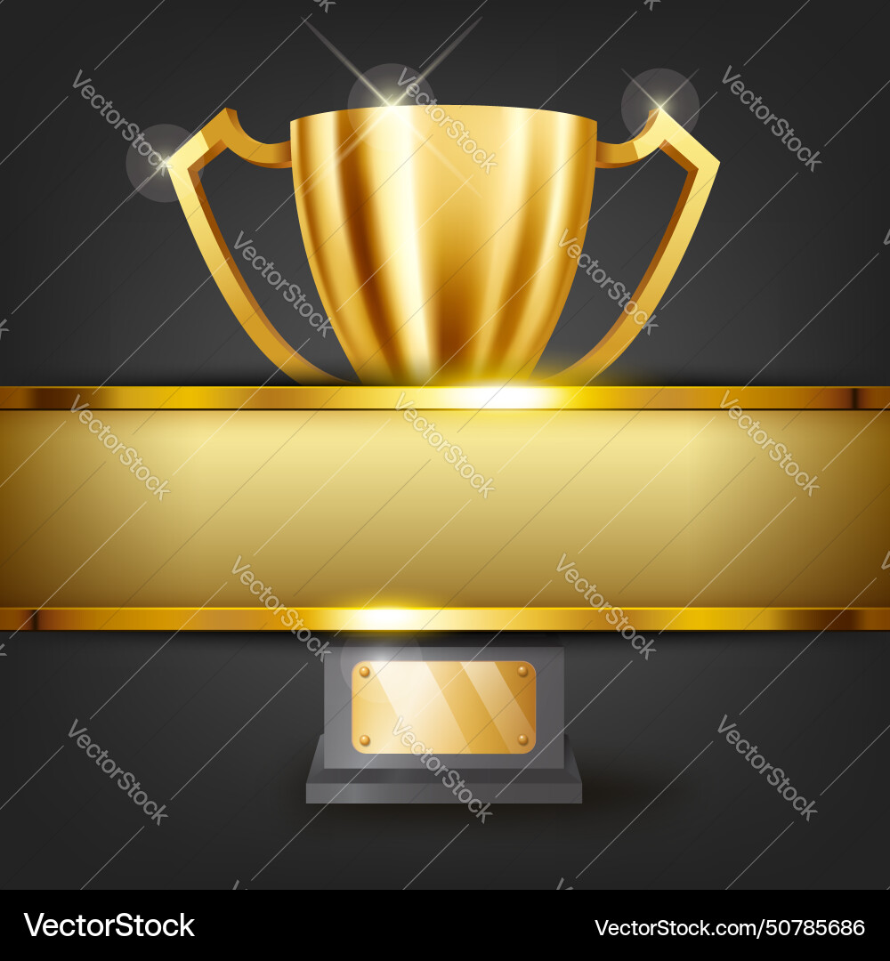 Realistic golden trophy with text space on gold Vector Image
