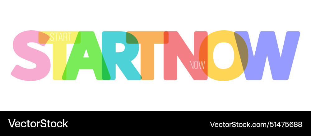 Start now a motivating phrase for learning Vector Image