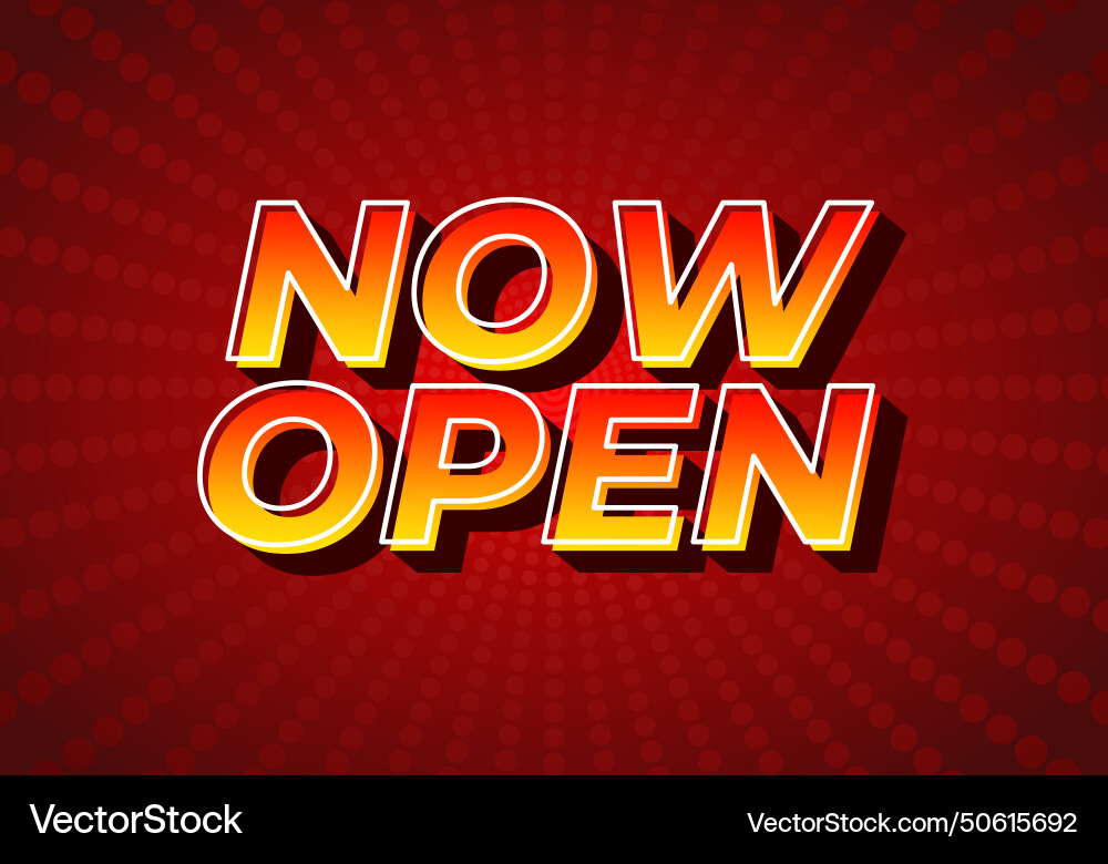 Now open text effect in 3d look with eye catching Vector Image