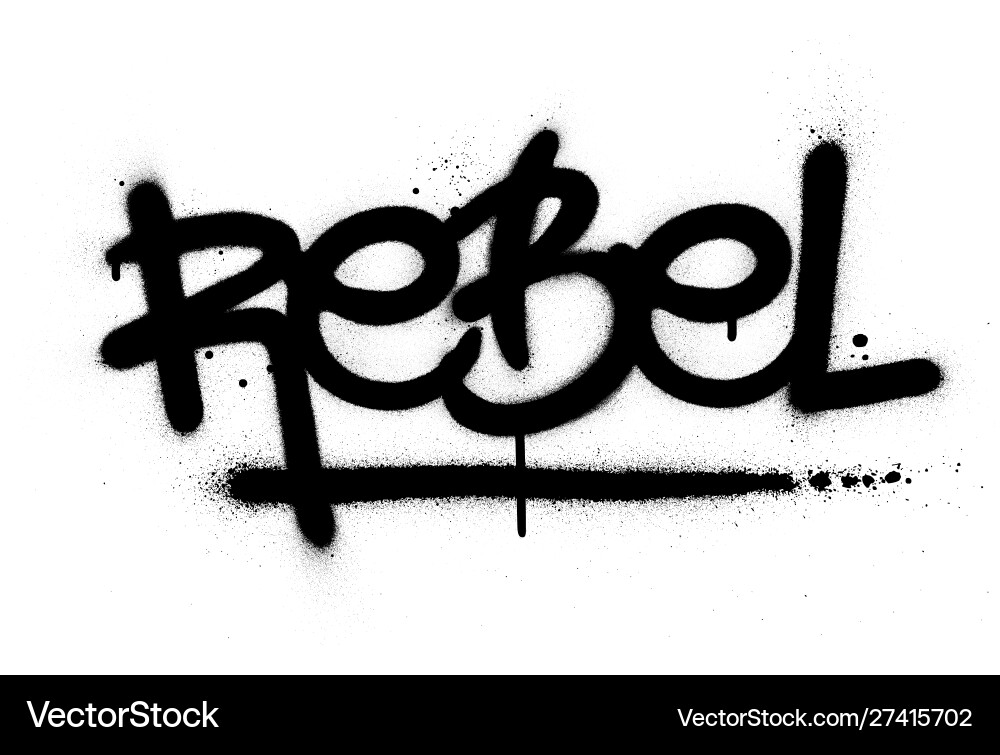 Graffiti rebel word sprayed in black over white Vector Image