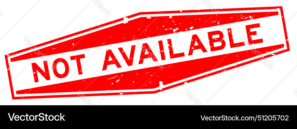 Grunge red not available word hexagon rubber seal Vector Image