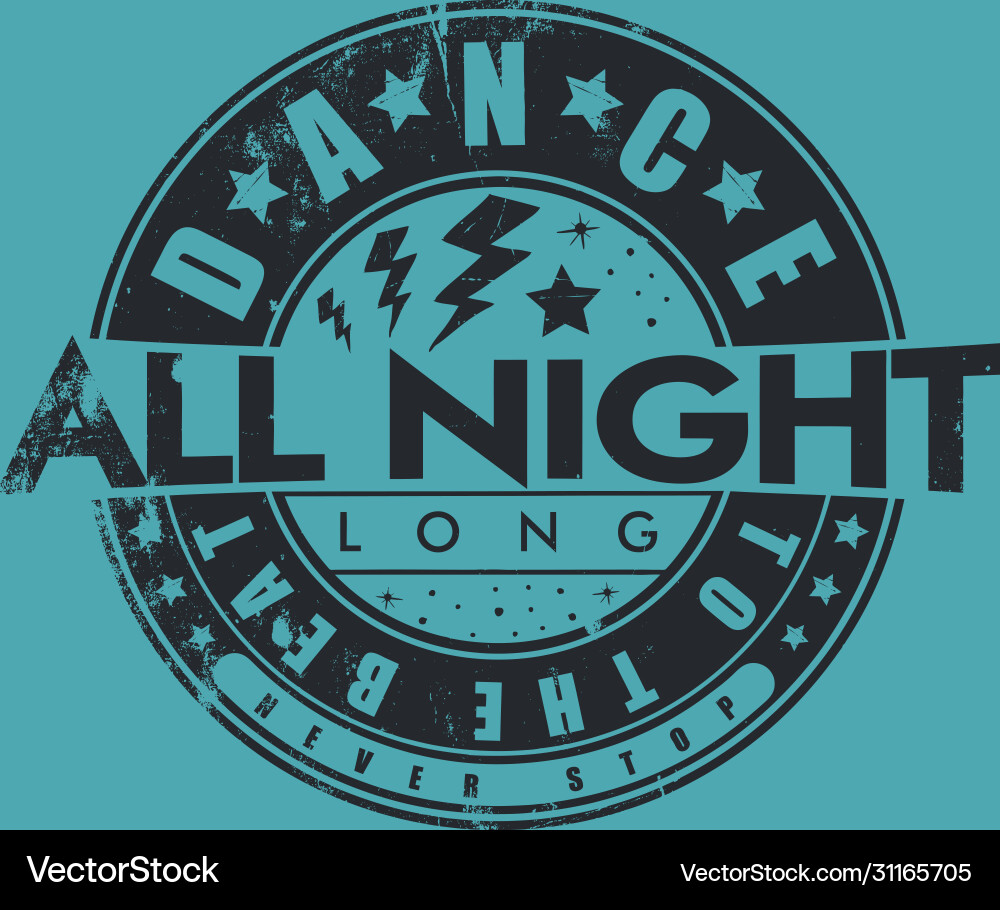 Dance all night Royalty Free Vector Image - VectorStock