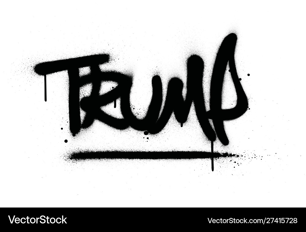 Graffiti trump word sprayed in black over white Vector Image