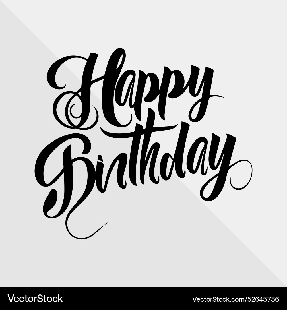 Handwritten happy birthday calligraphy design Vector Image
