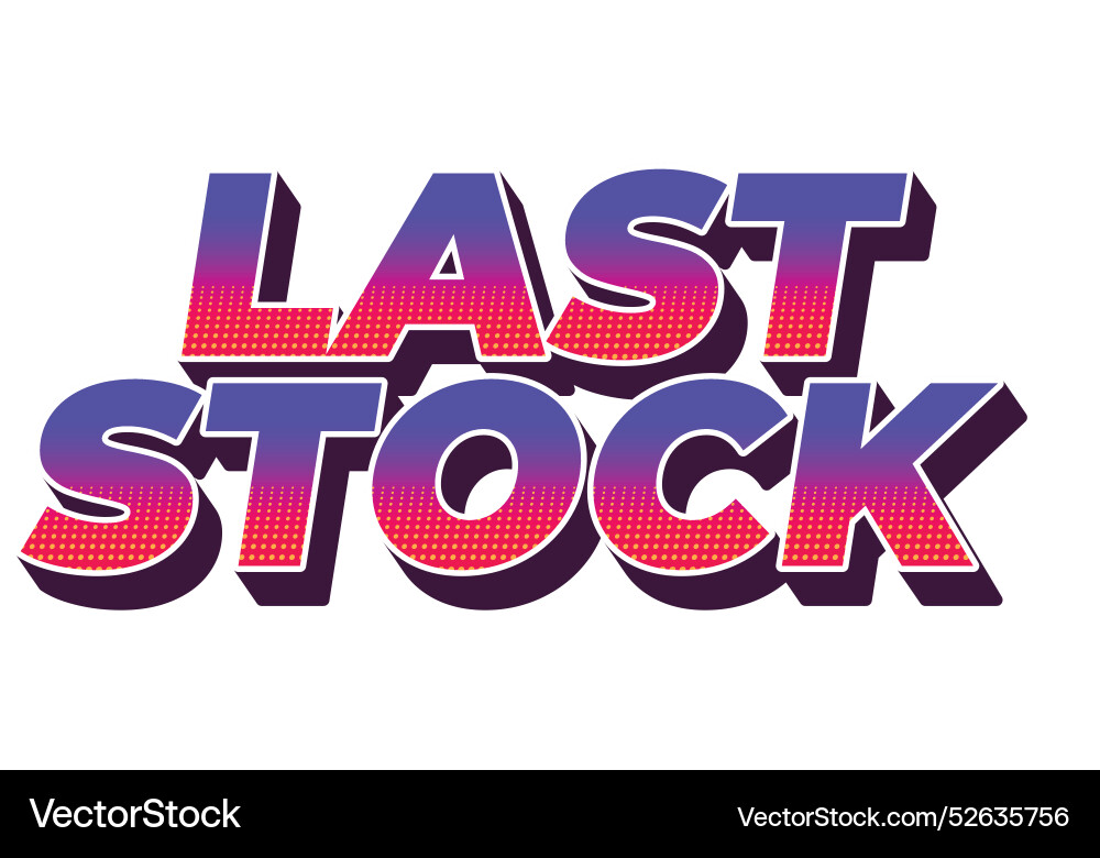 Last stock text effect for ads purpose in 3d style