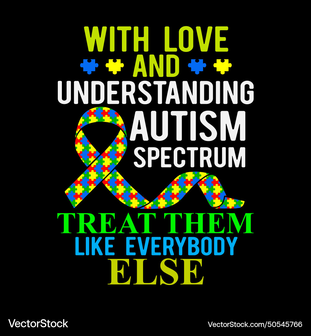 With love and understanding autism Royalty Free Vector Image