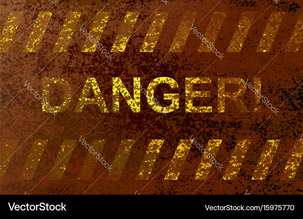 Rusty Metallic Warning Sign – Royalty-Free Vector | VectorStock