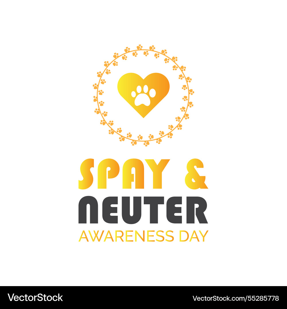 Spay and neuter awareness day Royalty Free Vector Image