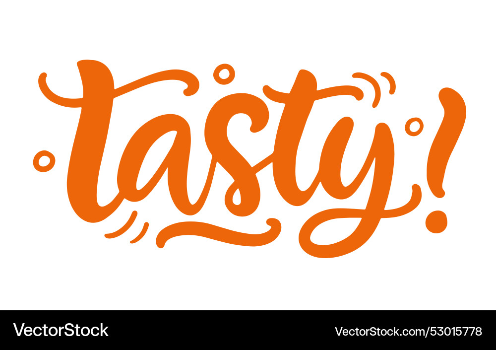 Tasty hand lettering word calligraphy Royalty Free Vector