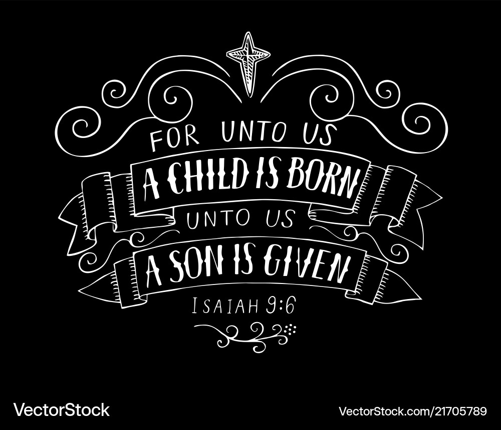 Christmas Nativity Scripture: 'Unto Us a Child is Vector Image