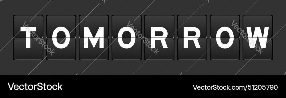 Black color analog flip board with word tomorrow Vector Image