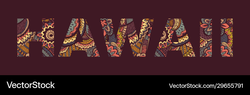 Inscription hawaii in style abstract hand Vector Image