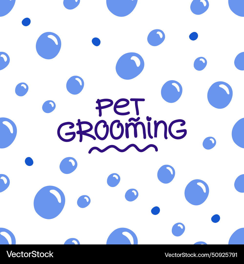 Pet grooming concept soapy bubbles pattern Vector Image