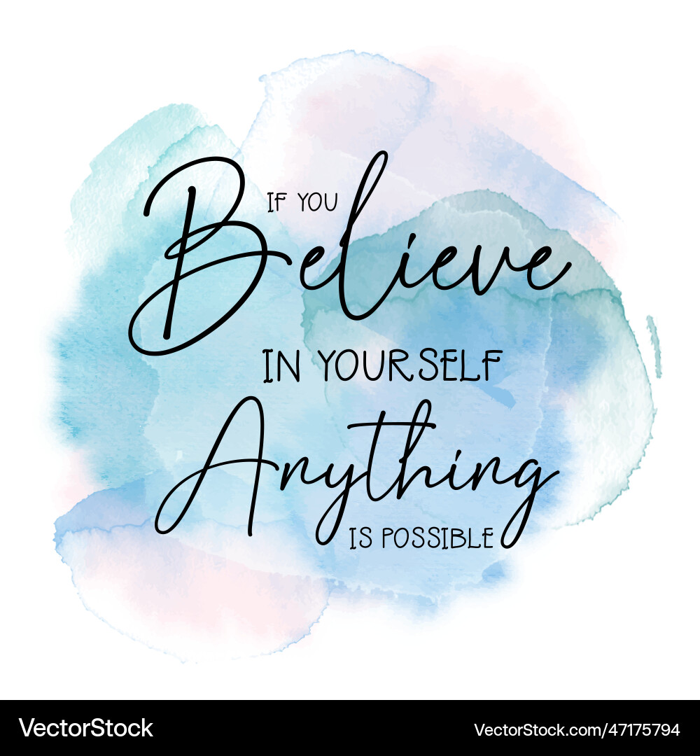Inspirational quote on a watercolour background Vector Image