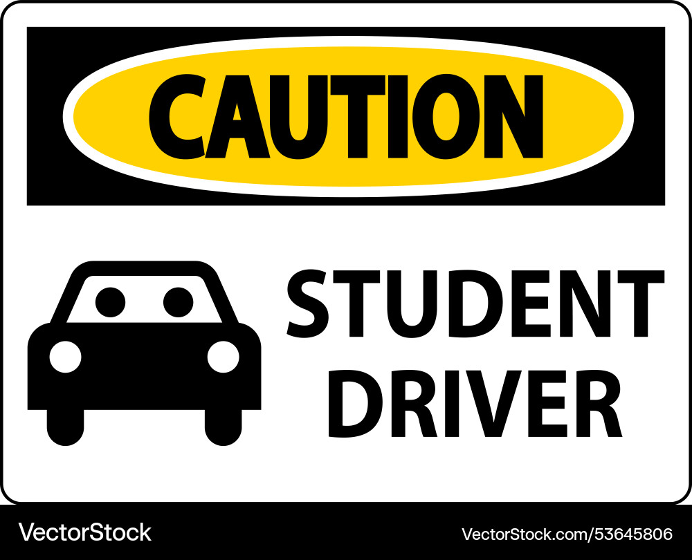 Caution sign student driver Royalty Free Vector Image