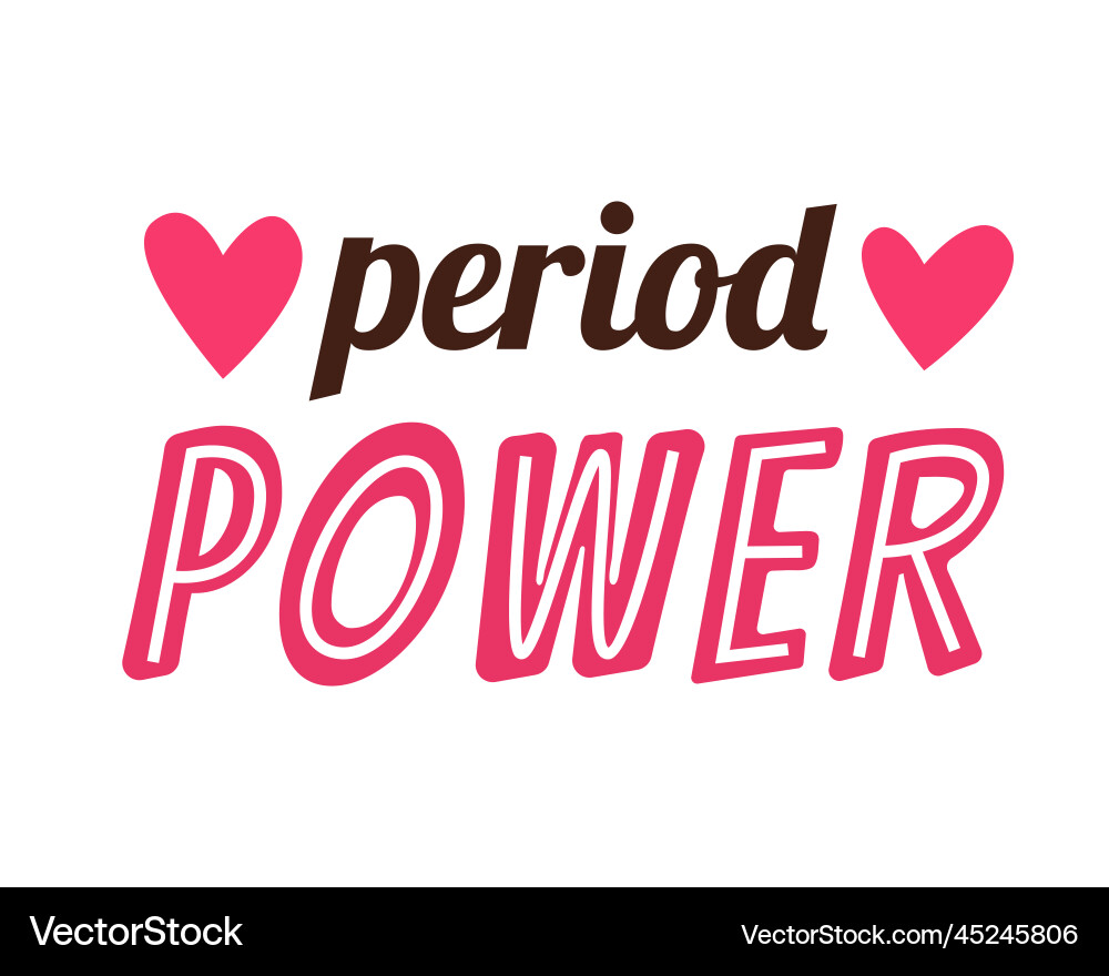 Period Power Quote Royalty Free Vector Image - VectorStock
