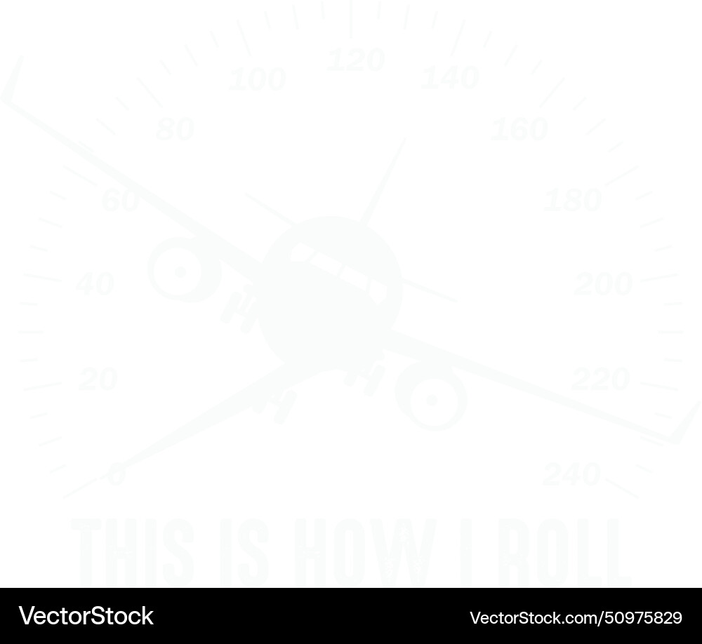 This is how i roll airplane pilot aviation Vector Image