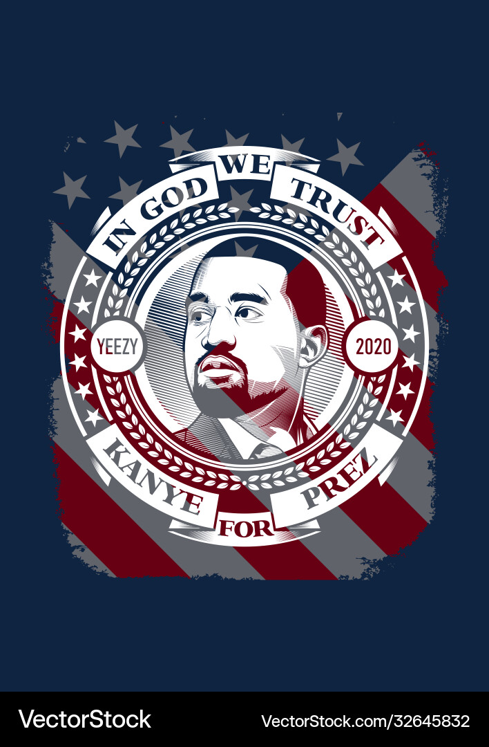 Kanye for prez Royalty Free Vector Image - VectorStock