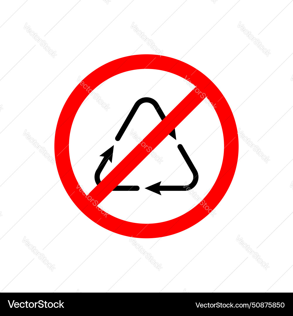 Recycle prohibition sign do not garbage Royalty Free Vector