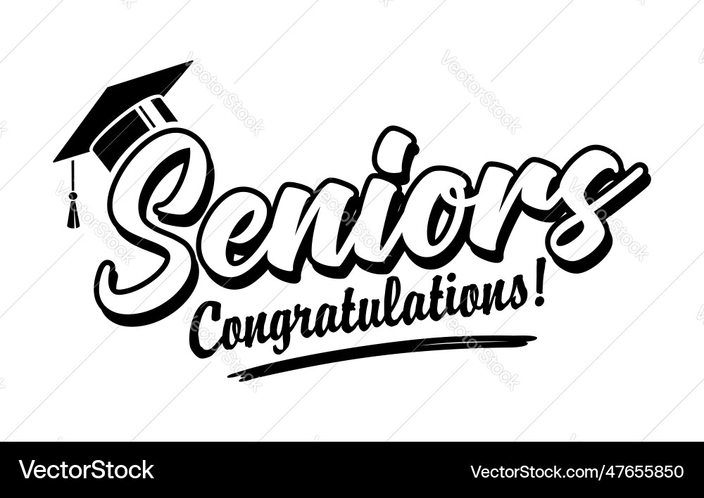 Senior class congratulation graduates Royalty Free Vector