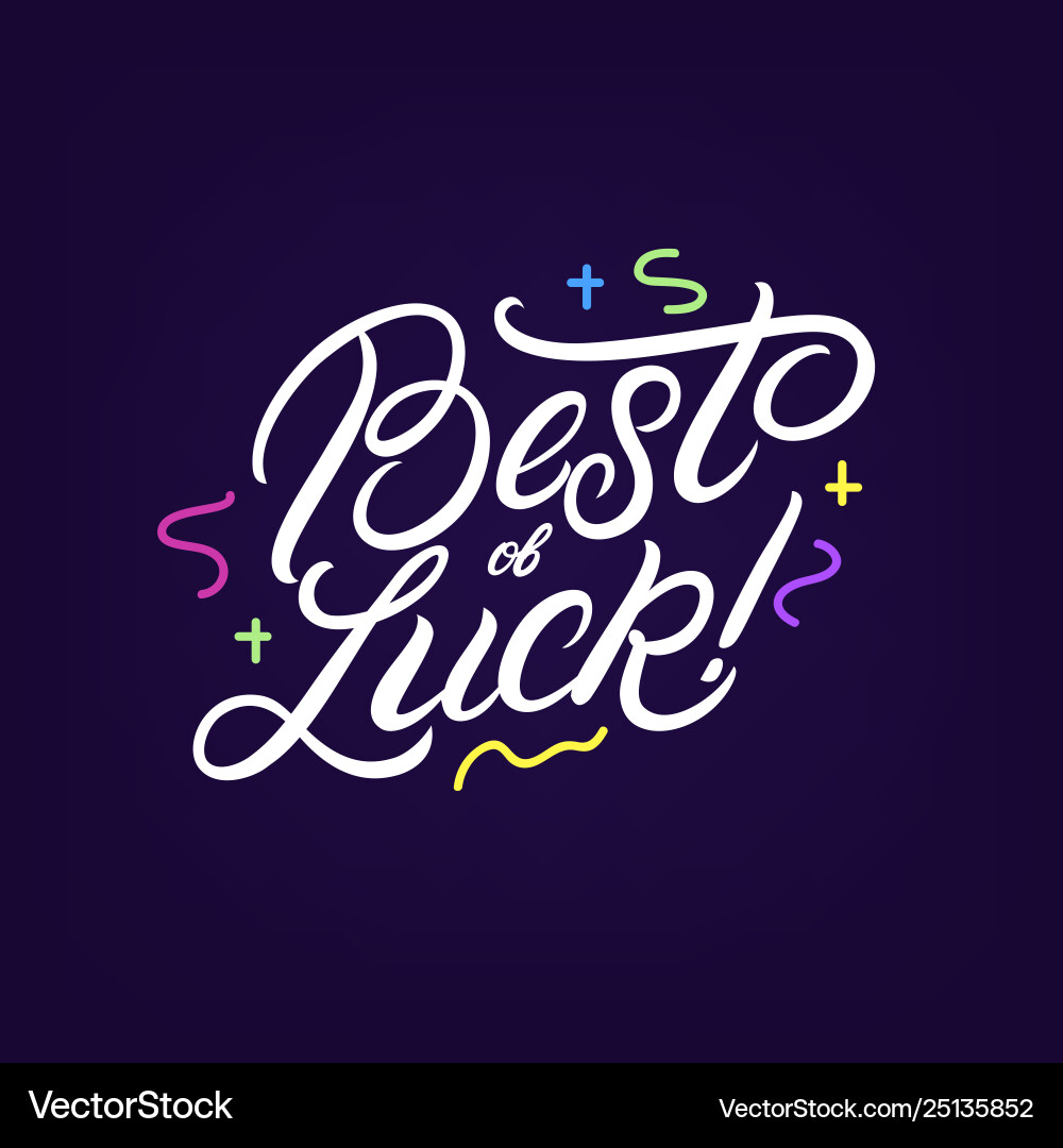 Best luck hand written lettering Royalty Free Vector Image
