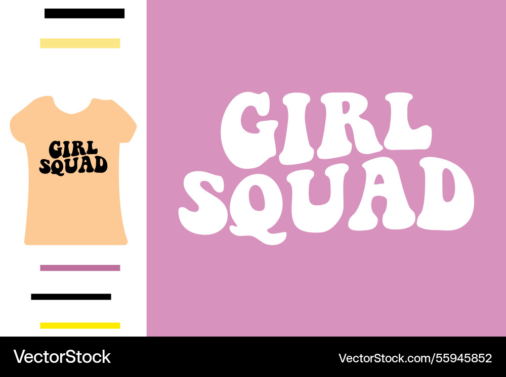 Girl squad t shirt design Royalty Free Vector Image