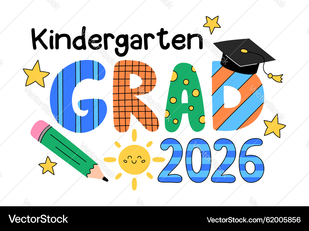 Kindergarten grad 2026 – Royalty-Free Vector | VectorStock