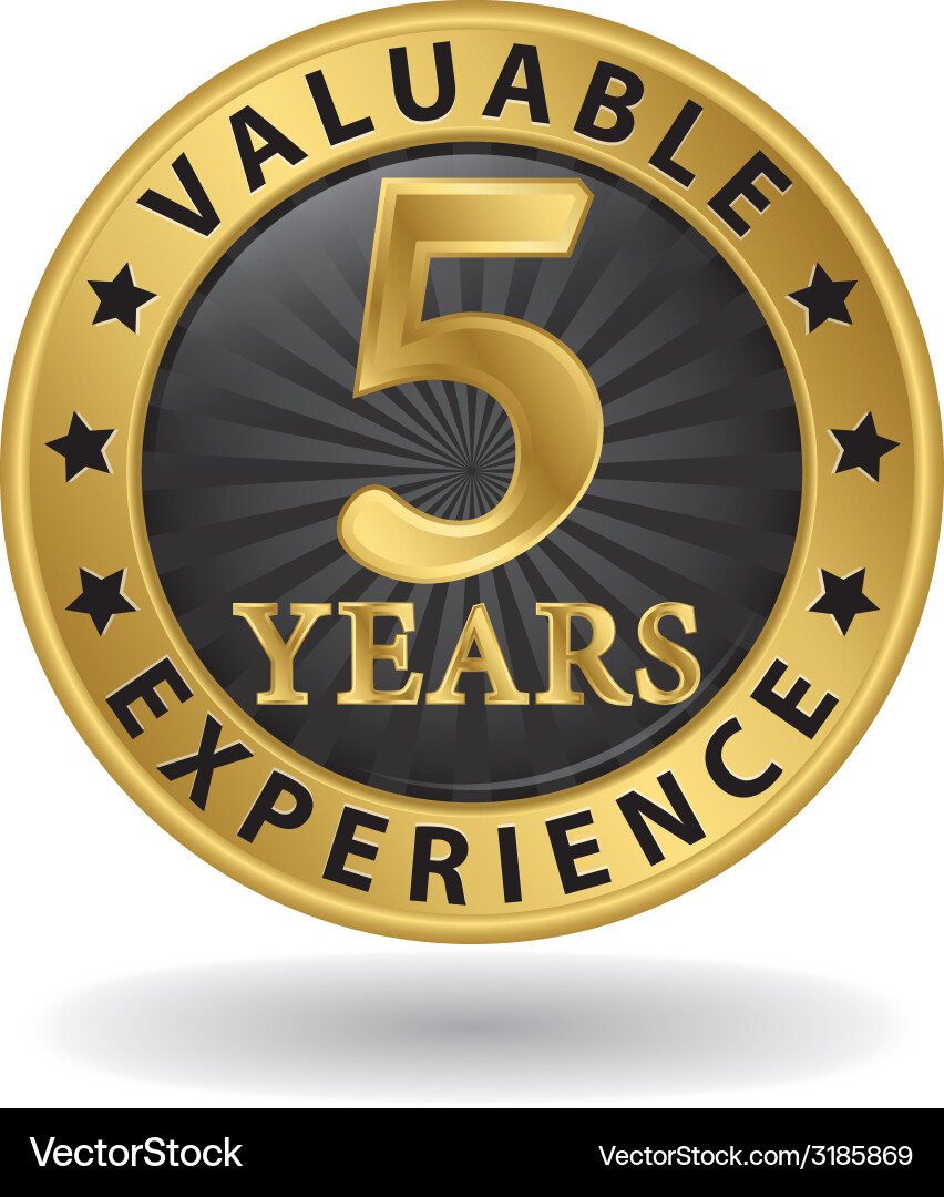 5 years valuable experience gold label Royalty Free Vector