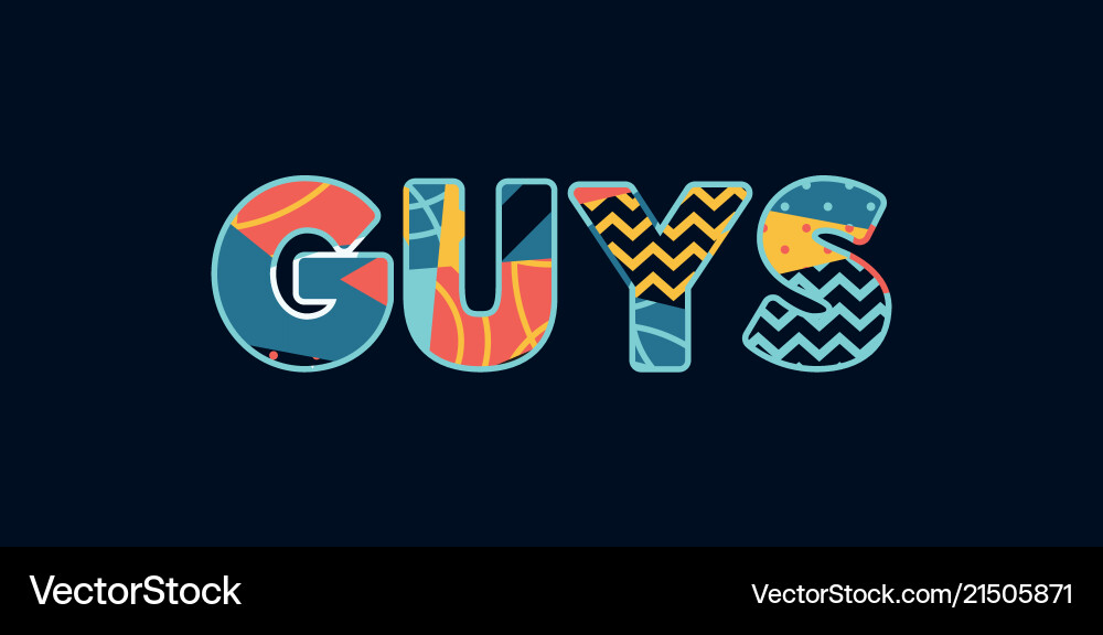 Guys concept word art – Royalty-Free Vector | VectorStock