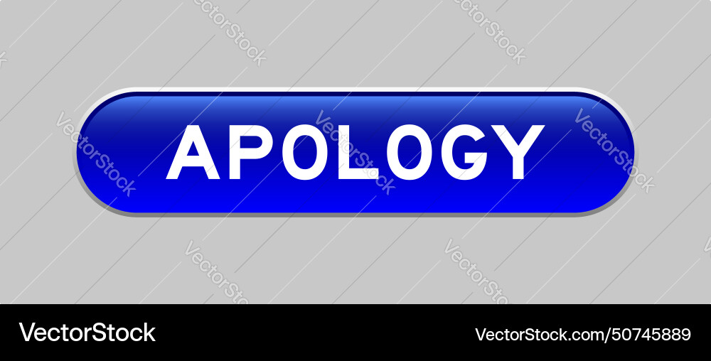 Blue color capsule shape button with word apology Vector Image