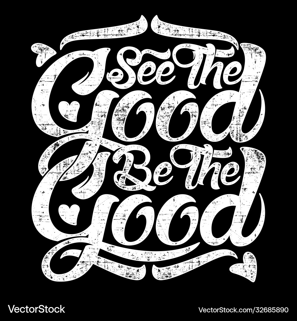 See The Good Royalty Free Vector Image - VectorStock