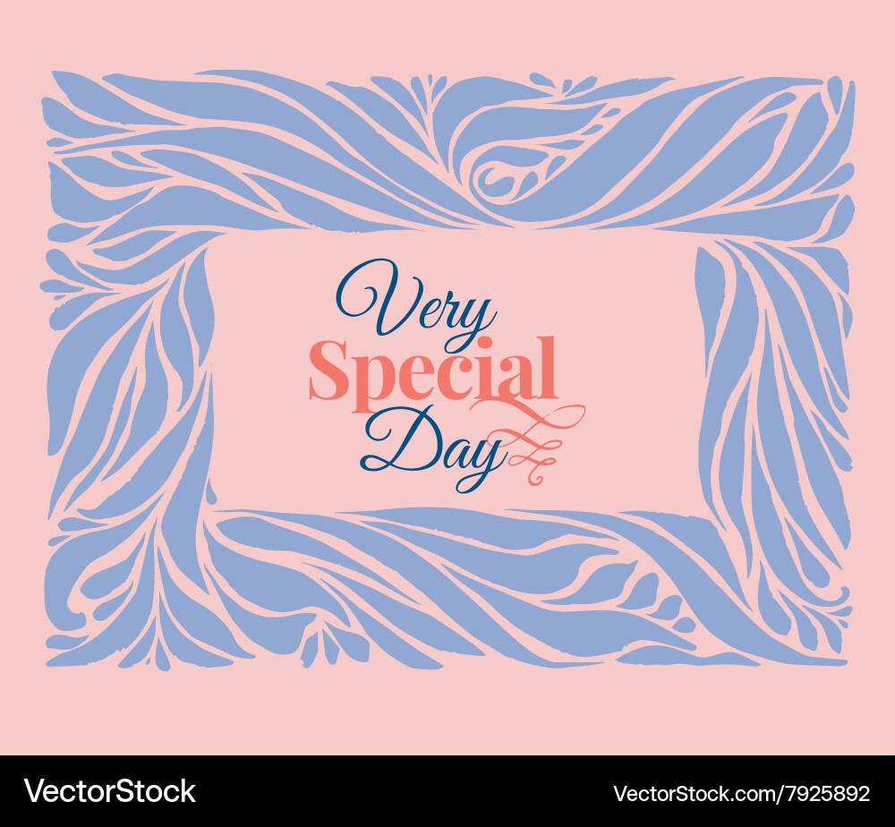 Very special day ornament frame Royalty Free Vector Image