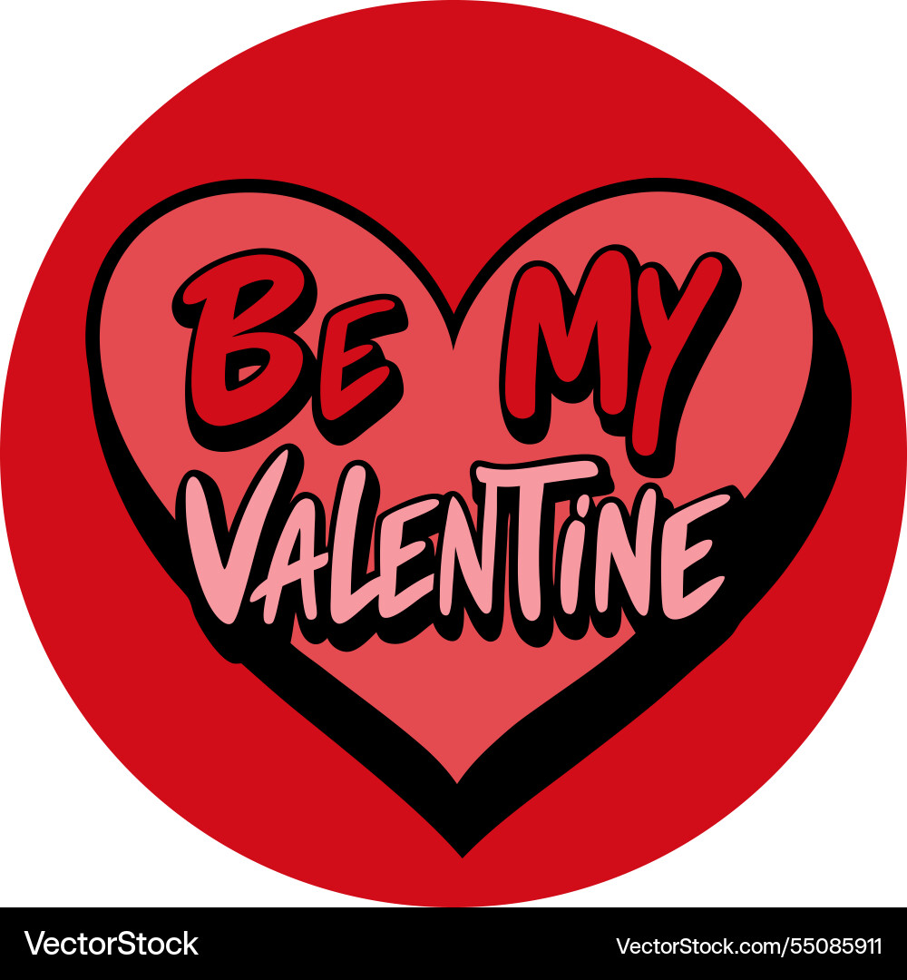 Bold be my valentine heart typography Royalty Free Vector
