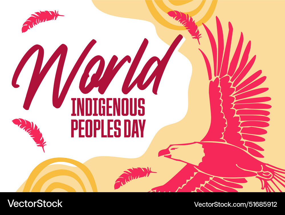 World indigenous peoples day for all pe Royalty Free Vector