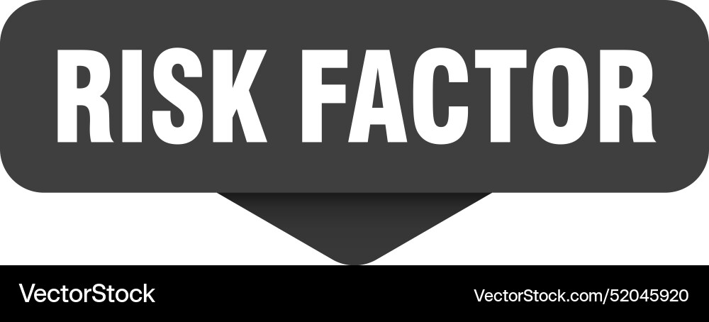 Risk factor sticker sign Royalty Free Vector Image