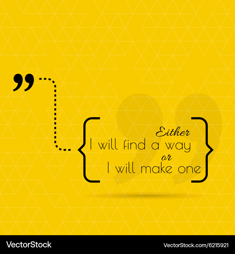 Inspirational quote Royalty Free Vector Image - VectorStock