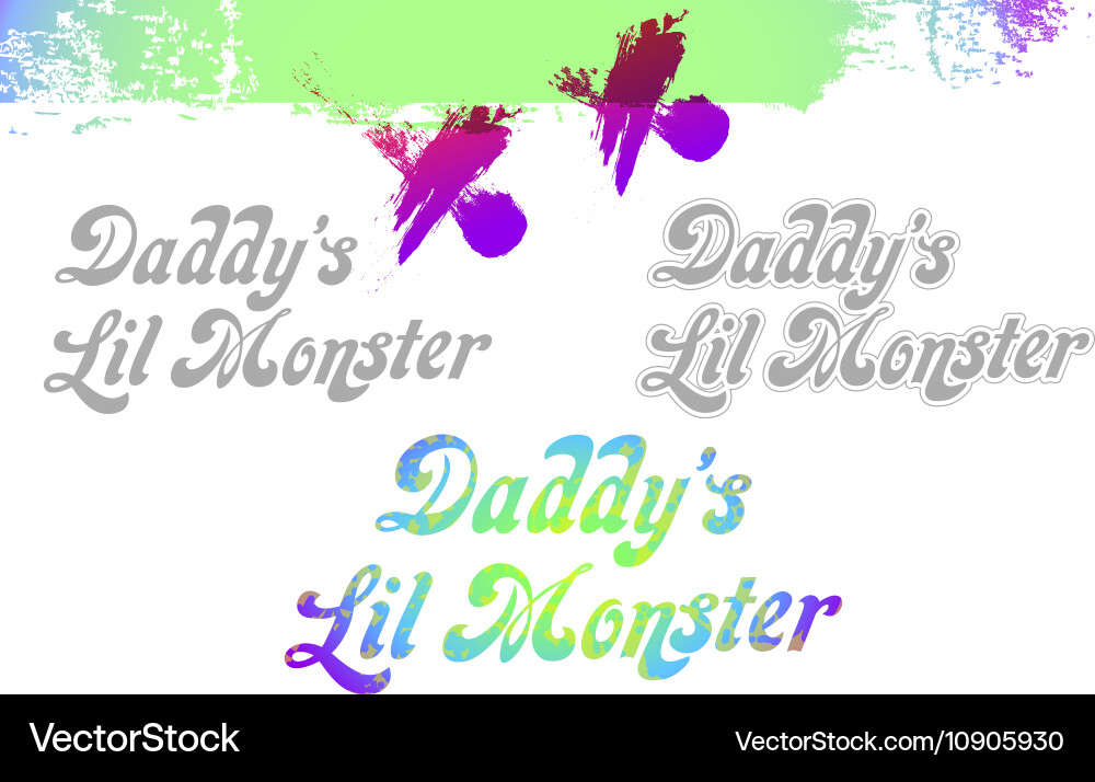 Daddy s little monster lil sample text design Vector Image